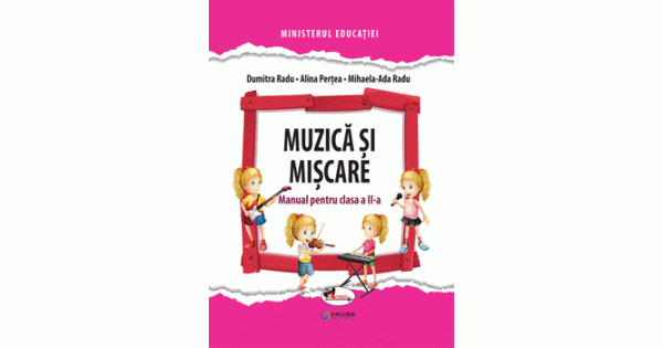 Muzica si miscare. Manual pentru clasa a II-a