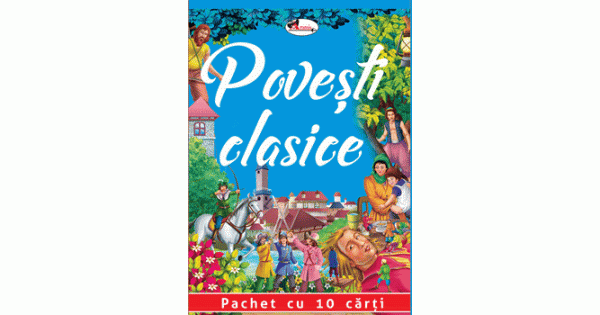 Povesti clasice - pachet cu 10 carti