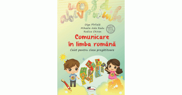 Comunicare in limba romana. Caiet pentru clasa pregatitoare